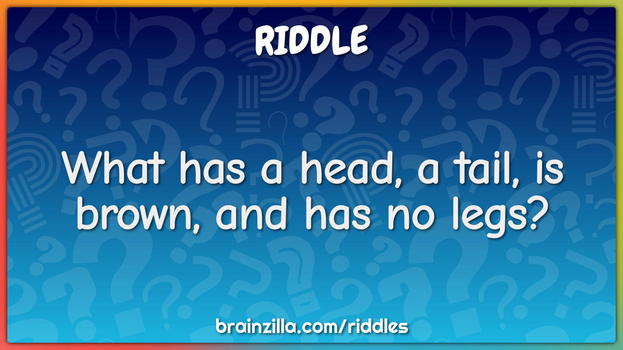 What is a head that has with no legs or body? - Business And News
