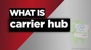 what-is-carrier-hub-on-android-youve-probably-never-heard-of-this